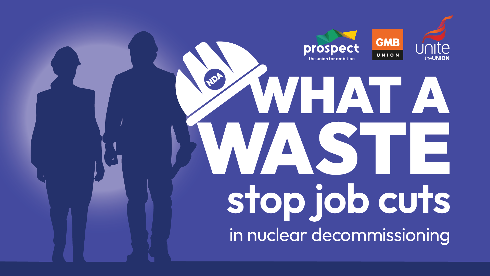 Unions launch ‘What A Waste’ campaign to stop job cuts in nuclear ...